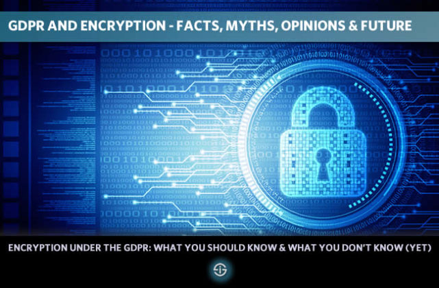 GDPR encryption: what you should know and what you do not know
